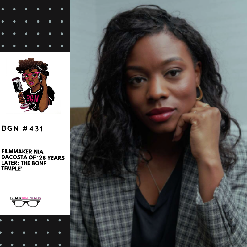 Filmmaker Nia DaCosta of '28 Years Later: The Bone Temple' | Black Girl ...